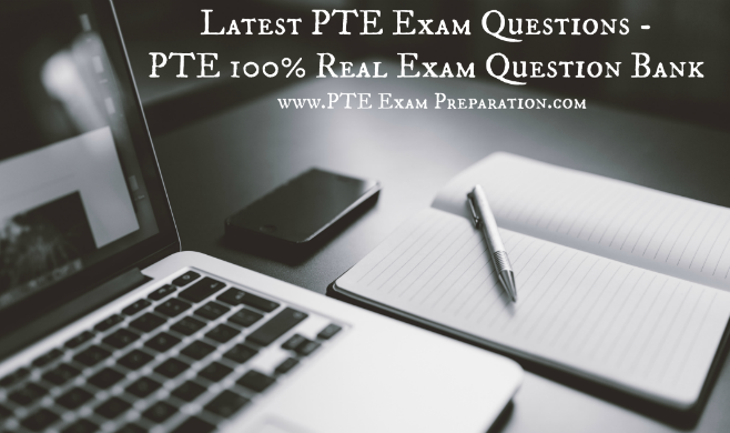 Latest PTE Exam Practice Questions with Answers