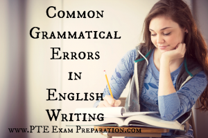 Common Grammatical Errors in English Writing PTE IELTS TOEFL Test