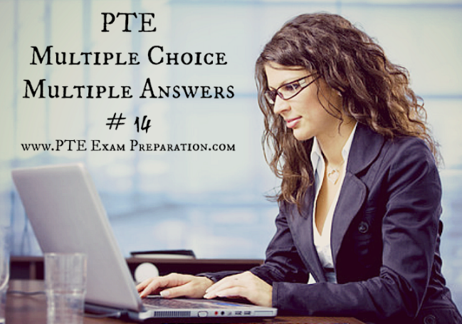 Multiple Choice Multiple Answers, PTE Academic Reading Practice Test 14