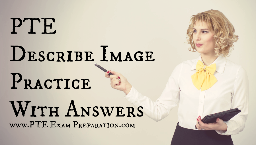 PTE Describe Image Practice With Answers - PTE Academic Preparation