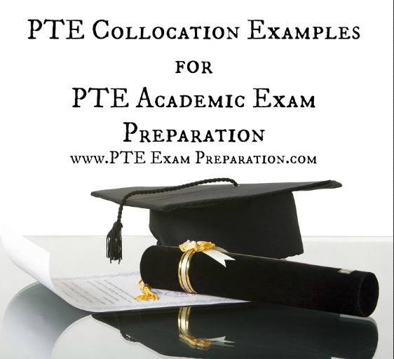 PTE Collocation Examples - PTE Collocation List 4 - Pte Exam Preparation PTE Collocation Examples - PTE Collocation List 4 - Pte Exam Preparation