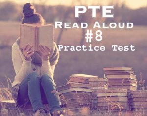 PTE Read Aloud Sample Questions ( Online Material ) - PTE Exam Test 8